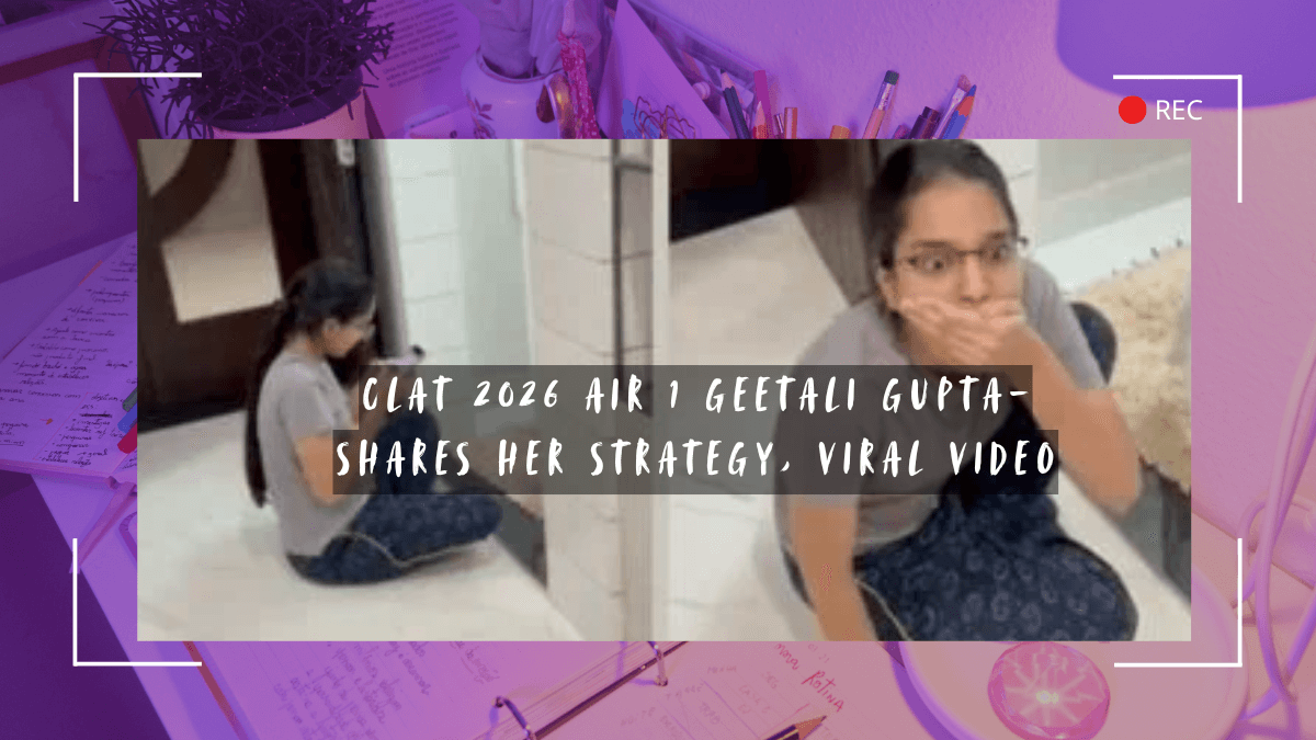 CLAT 2026 AIR 1 Geetali Gupta- Shares her strategy, Viral Video