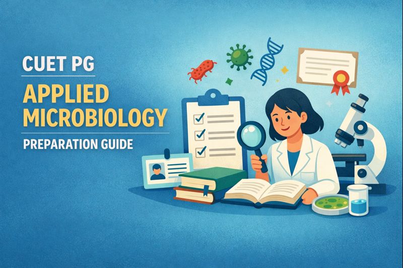CUET PG Applied Microbiology Preparation 2026, Check Syllabus, Strategy ...